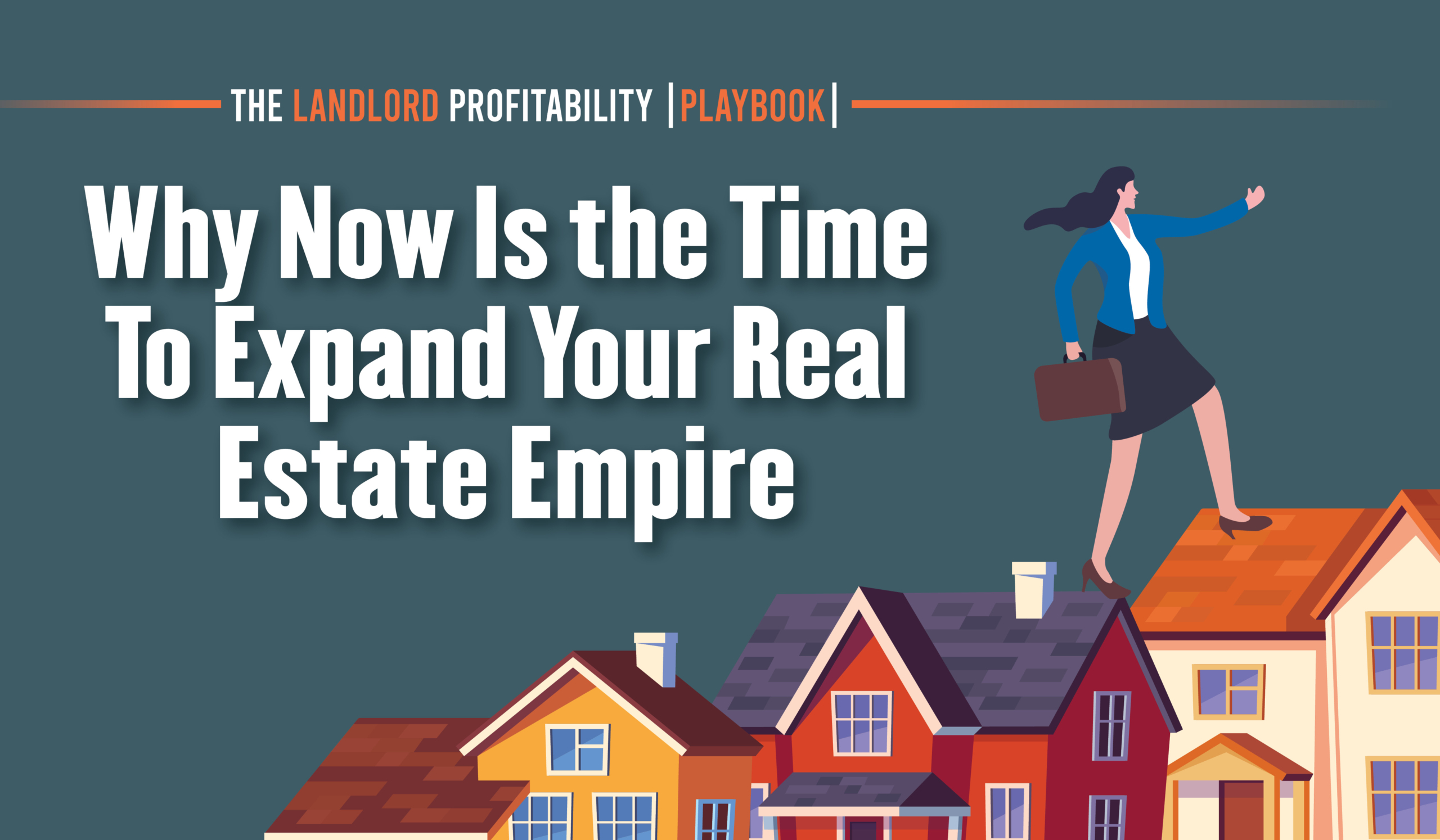 Why Now Is the Time To Expand Your Real Estate Empire | ROOST Real ...
