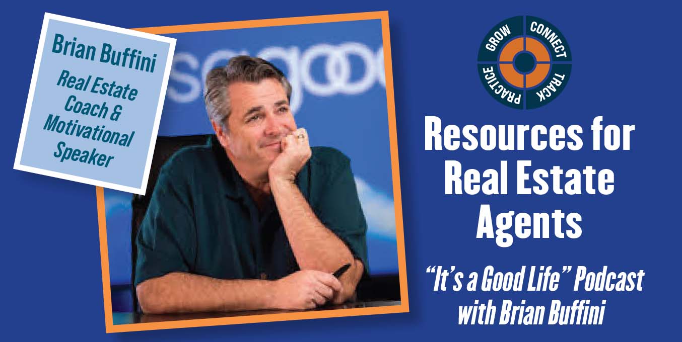 Resources for Real Estate Agents – "It's a Good Life" Podcast with ...